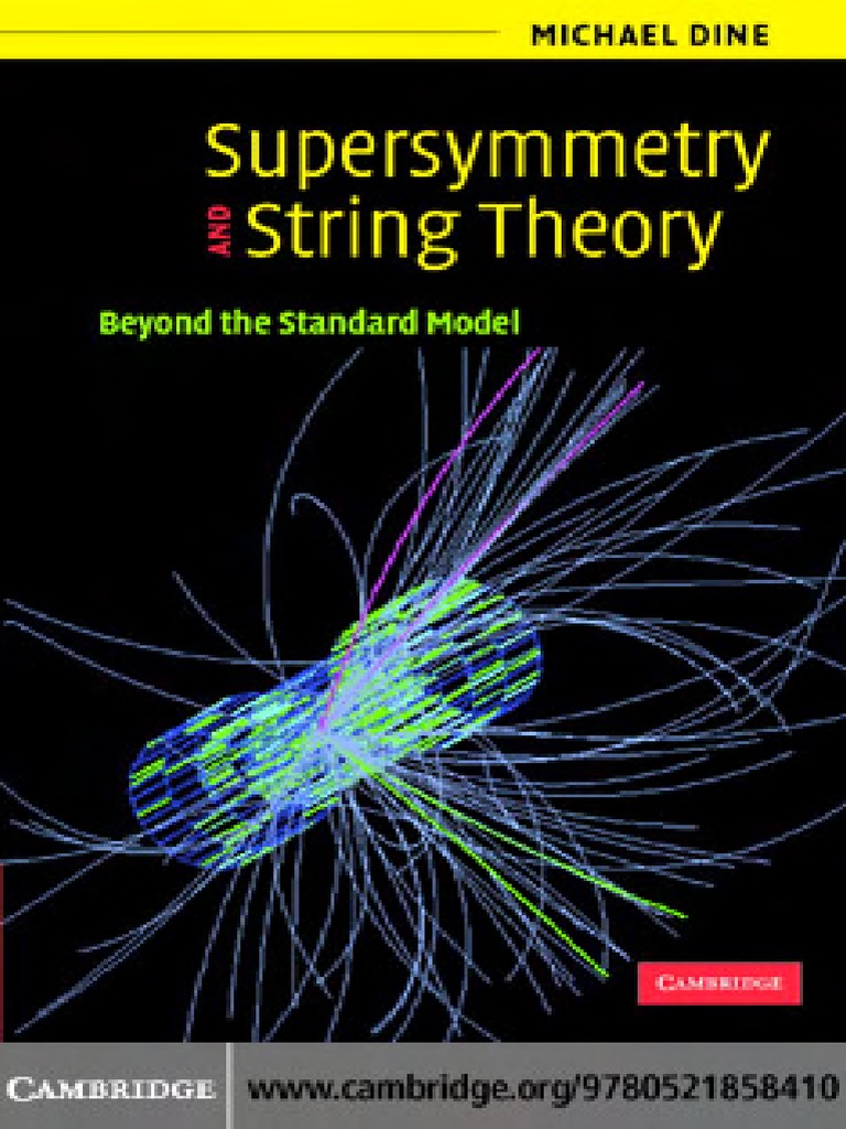 Dine M. Supersymmetry and String Theory | PDF | Standard Model | String ...