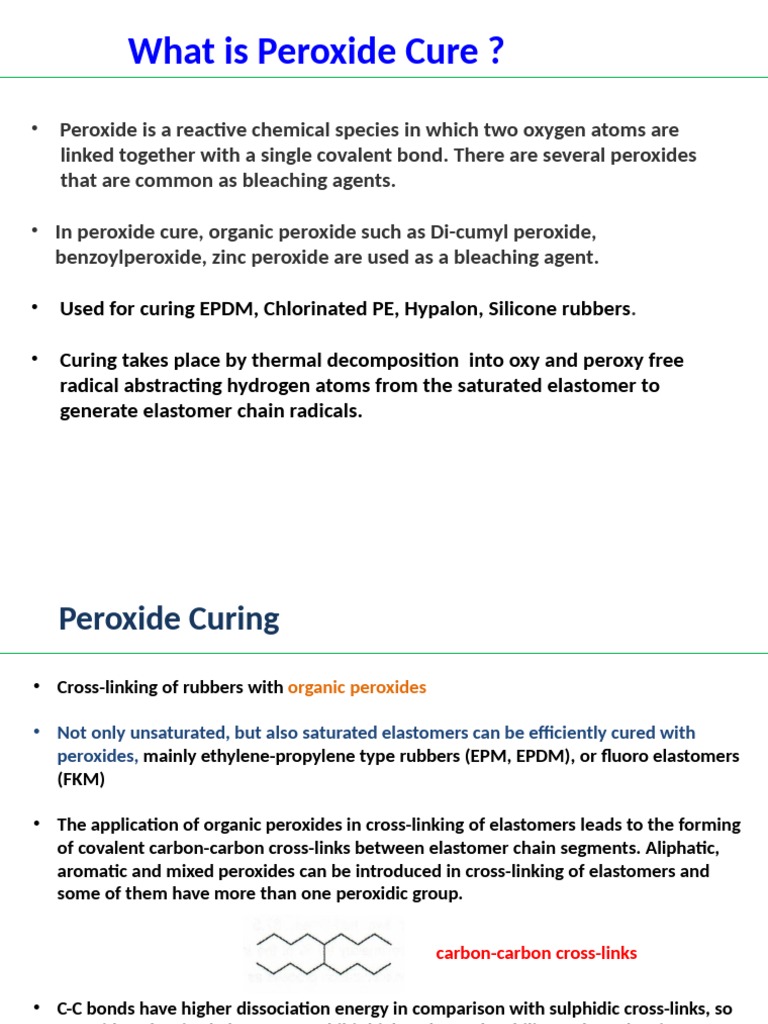 What Is Peroxide Cure ?: - in Peroxide Cure, Organic Peroxide Such As ...