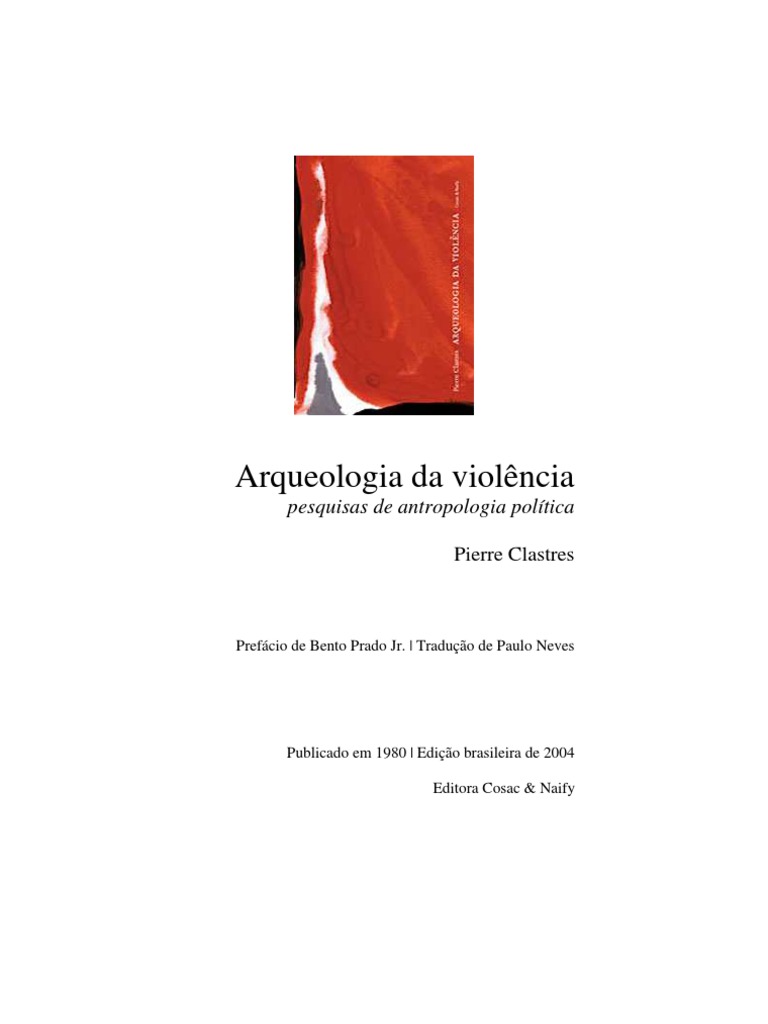 Pierre Clastres - Arqueologia da violência - antropologia politica.pdf ...