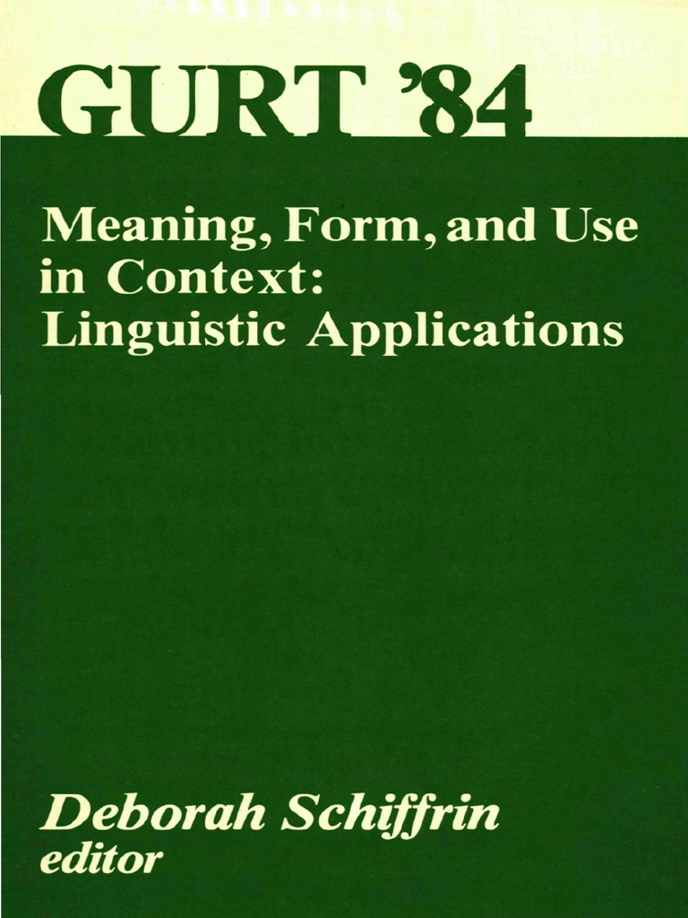 Meaning, Form, and Use in Context: Linguistic Applications: Deborah ...