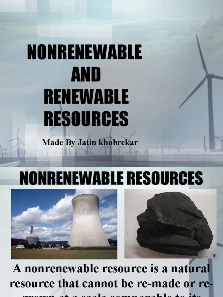 Geography PPT About Non-Renewable and Renewable Resources | PDF | Home ...