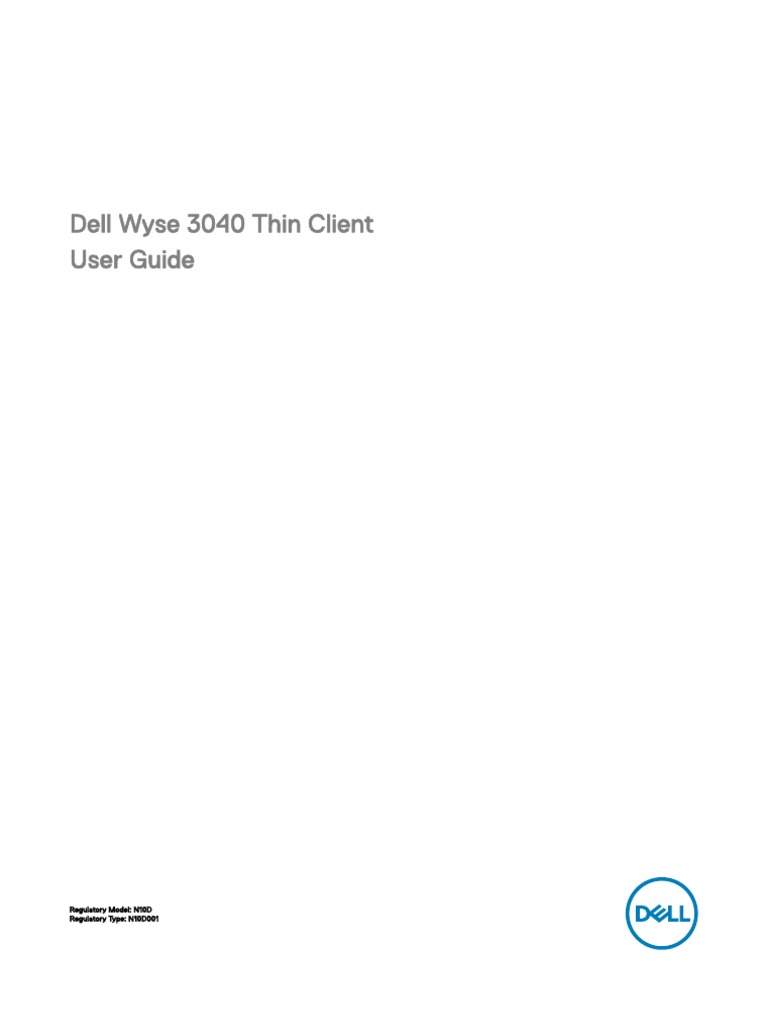 Dell Wyse 3040 Thin Client User Guide: Regulatory Model: N10D ...