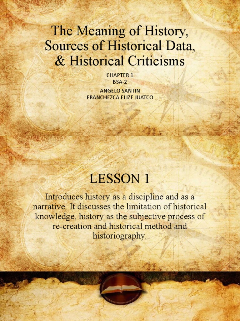 The Meaning of History, Sources of Historical Data, & Historical ...