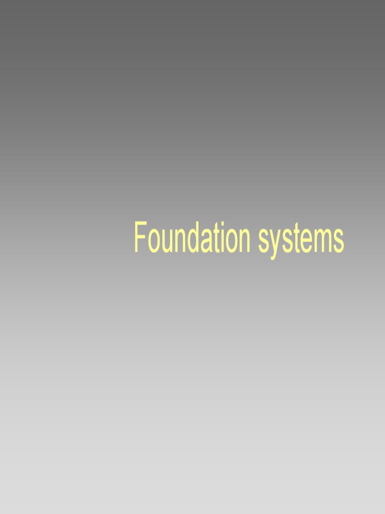Types and Functions of Foundation Systems | PDF | Deep Foundation ...