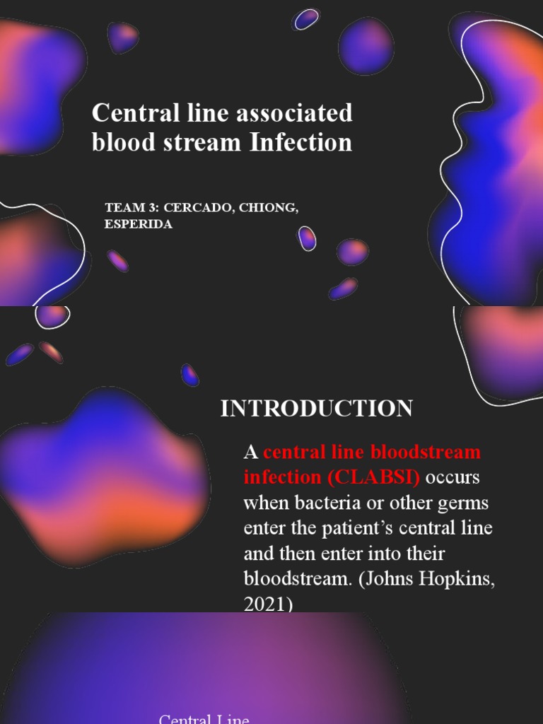 Central Line Associated Blood Stream Infection: Team 3: Cercado, Chiong, Esperida | PDF ...