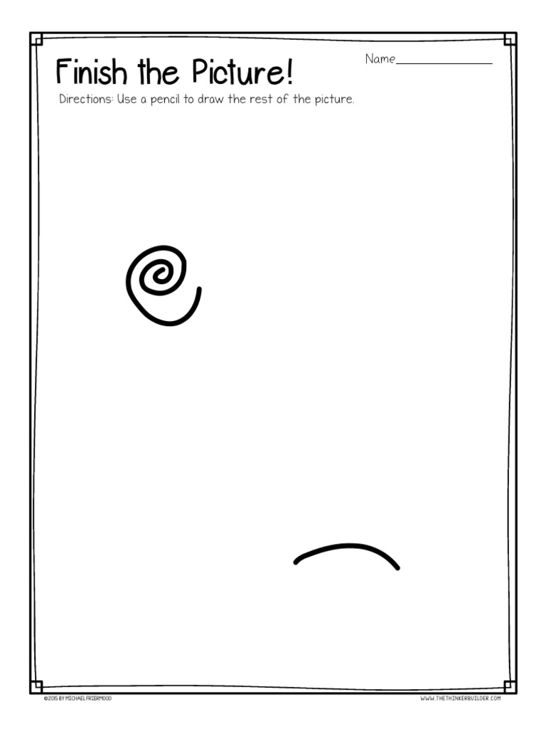 Finish The Picture!: Directions: Use A Pencil To Draw The Rest of The ...