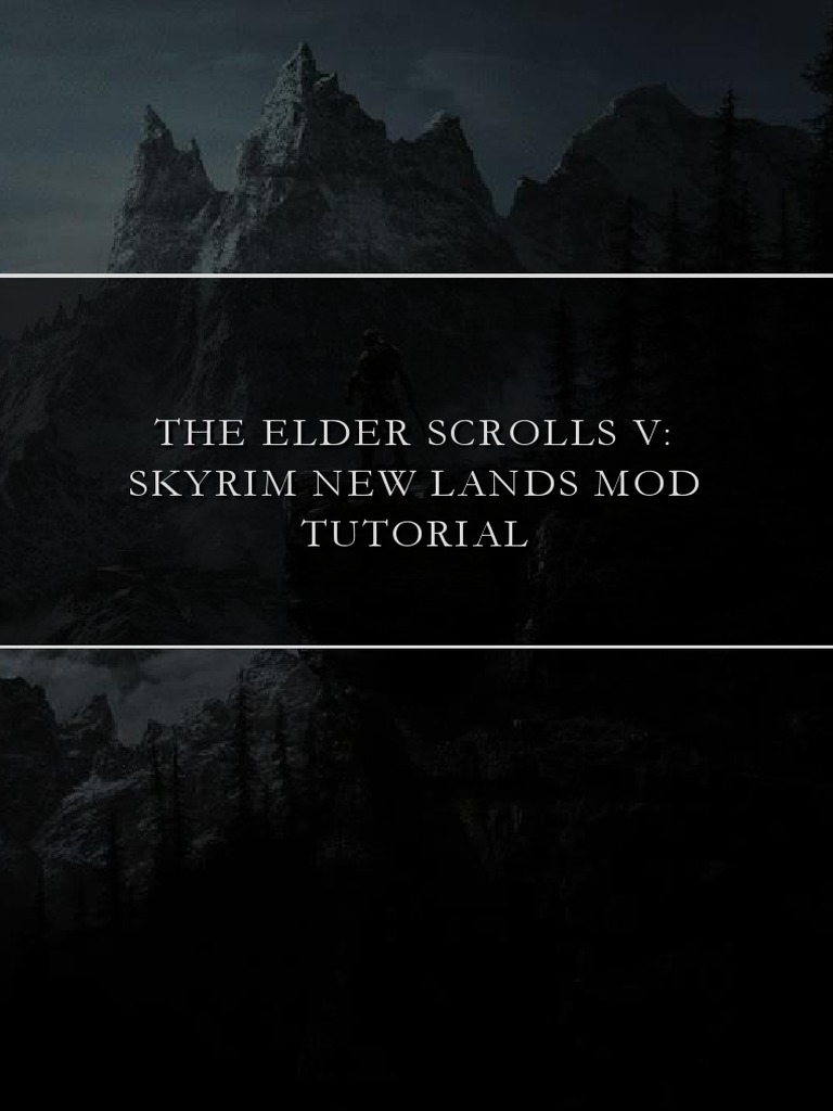 The Elder Scrolls V Skyrim - New Lands Mod Tutorial | PDF | Computer ...