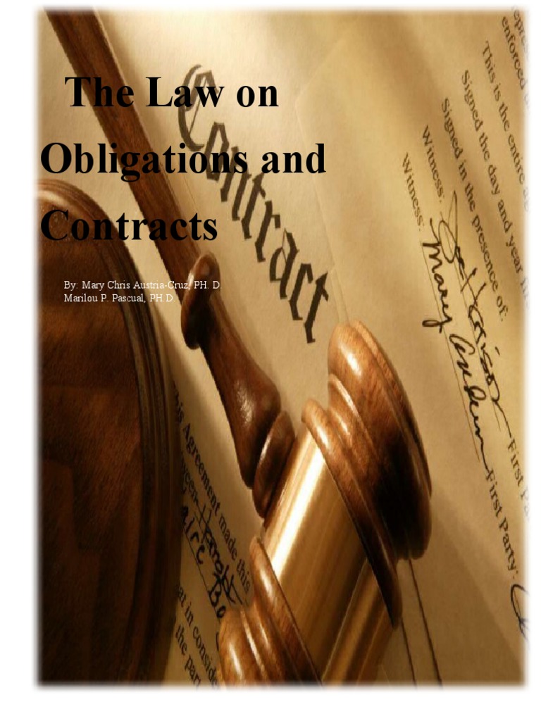 The Law On Obligations and Contracts: By: Mary Chris Austria-Cruz, PH ...