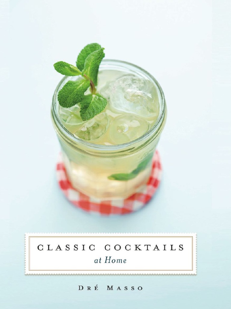 Dre Masso - Classic Cocktails at Home - Mobile | PDF | Cocktails | Litre