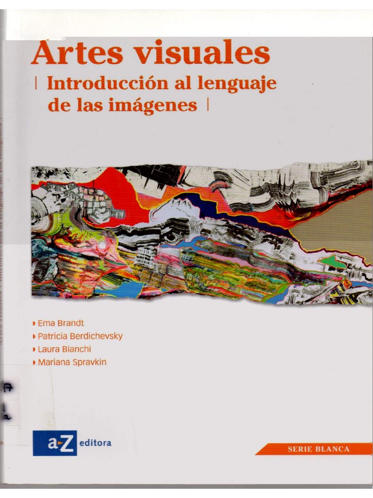 Artes Visuales. Introducción Al Lenguaje de Las Imágenes - AZ | PDF