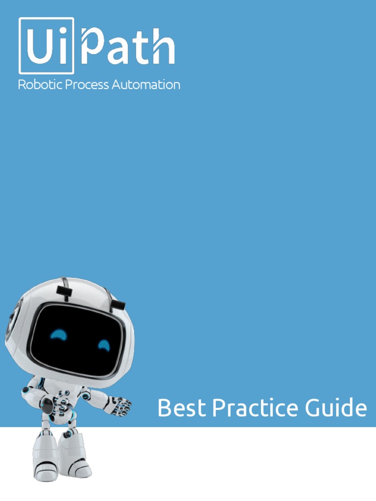 UiPath Automation Best Practice Guide 05 25012018 | PDF | Automation ...