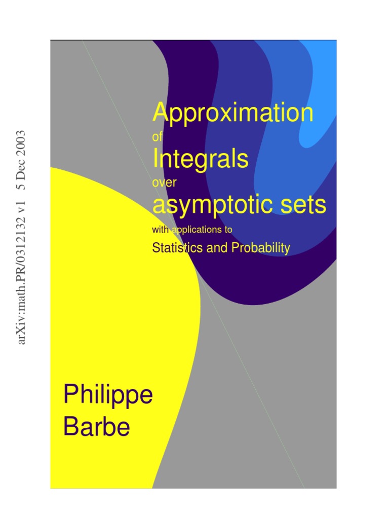(Math PR - 0312132) Barbe P. - Approximation of Integrals Over Asymptotic Sets With Applications ...