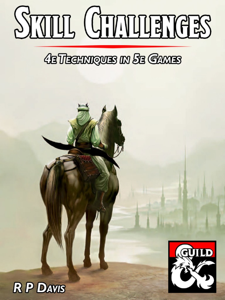 5e Skill Challenges | PDF | Wizards Of The Coast | Dungeons & Dragons
