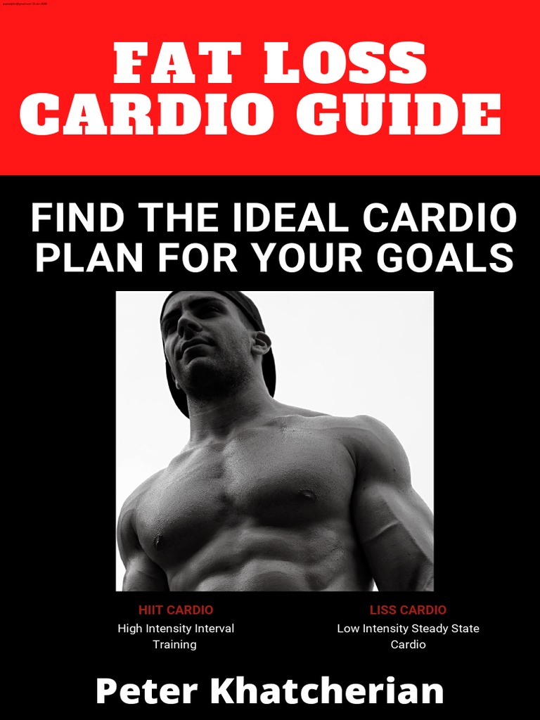 Find The Ideal Cardio Plan For Your Goals Fat Loss Cardio Guide