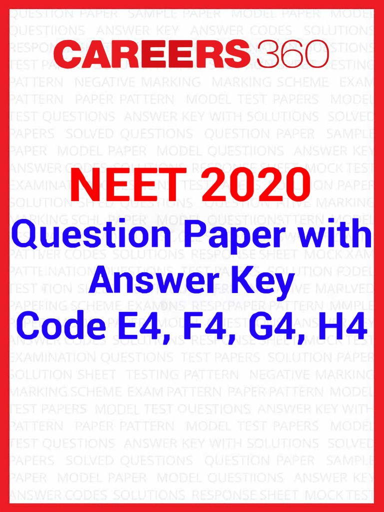 NEET 2020 Question Paper With Answer Key E4 F4 G4 H4 | PDF | Chemical ...