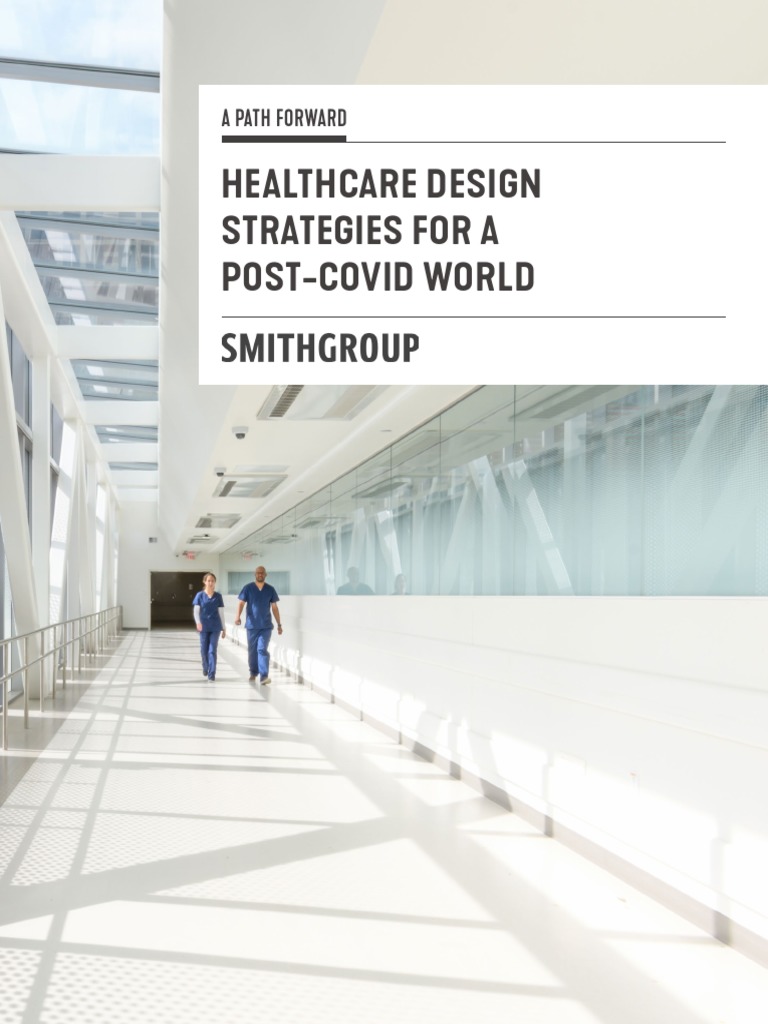 Healthcare Design Strategies For A Post-COVID World - SmithGroup 2021 ...