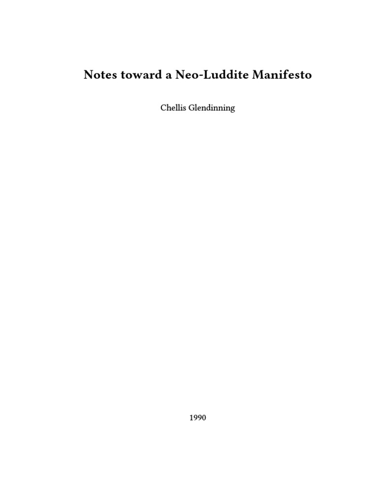 Chellis Glendinning Notes Toward A Neo Luddite Manifesto | PDF