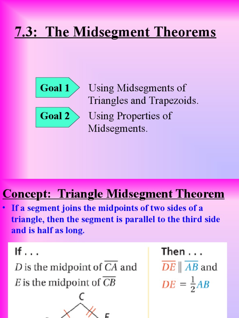 7.3: The Midsegment Theorems: Goal 1 Using Midsegments of Goal 2 Using ...