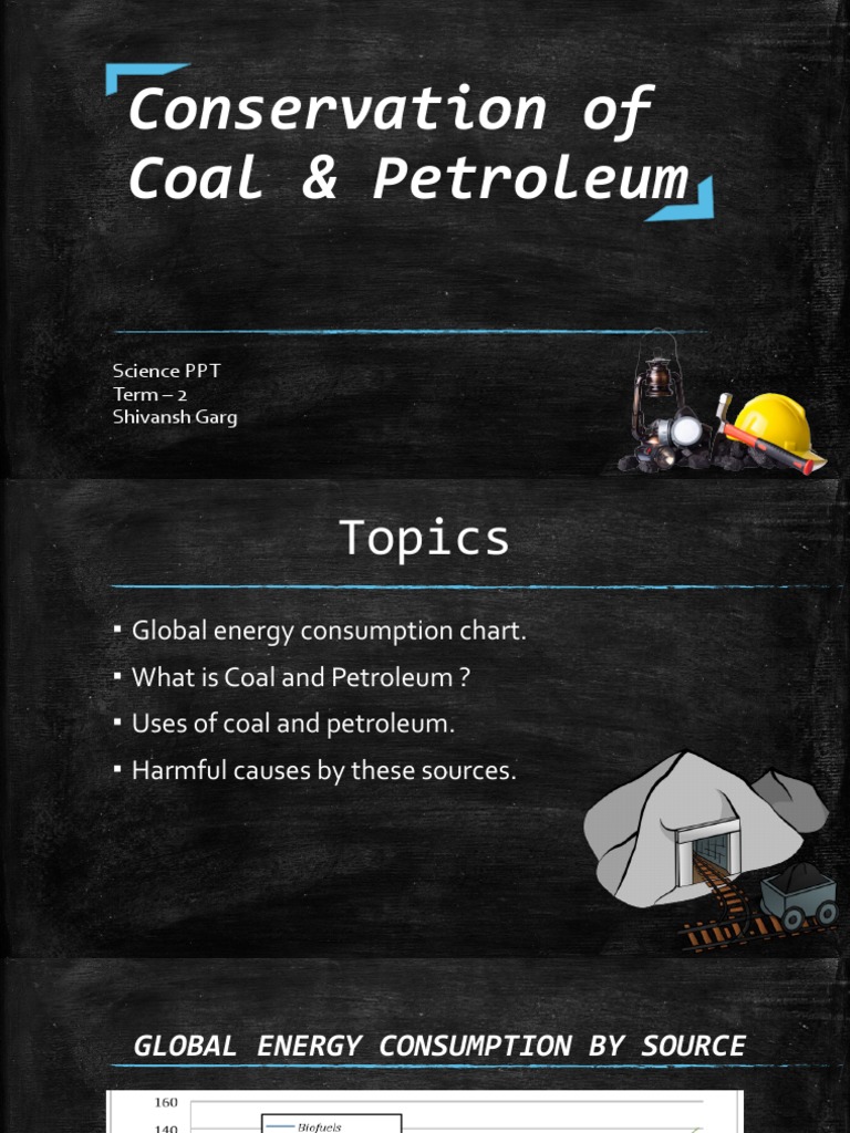 Conservation of Coal & Petroleum: Science PPT Term - 2 Shivansh Garg | PDF