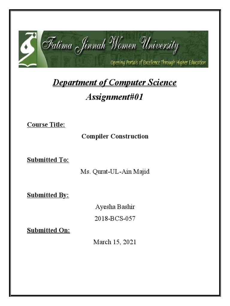 Department of Computer Science Assignment#01: Course Title: Compiler Construction Submitted To ...