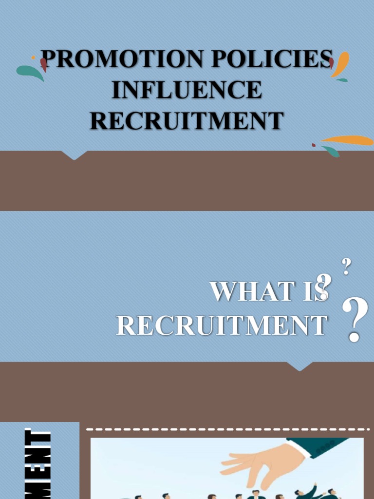 Promotion Policies Influence Recruitment | PDF | Recruitment | Employment