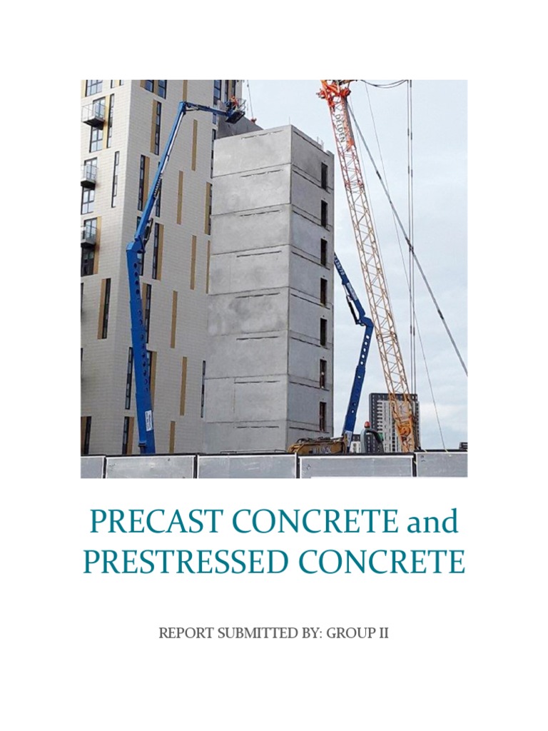 Precast Concrete and Prestressed Concrete: Report Submitted By: Group ...