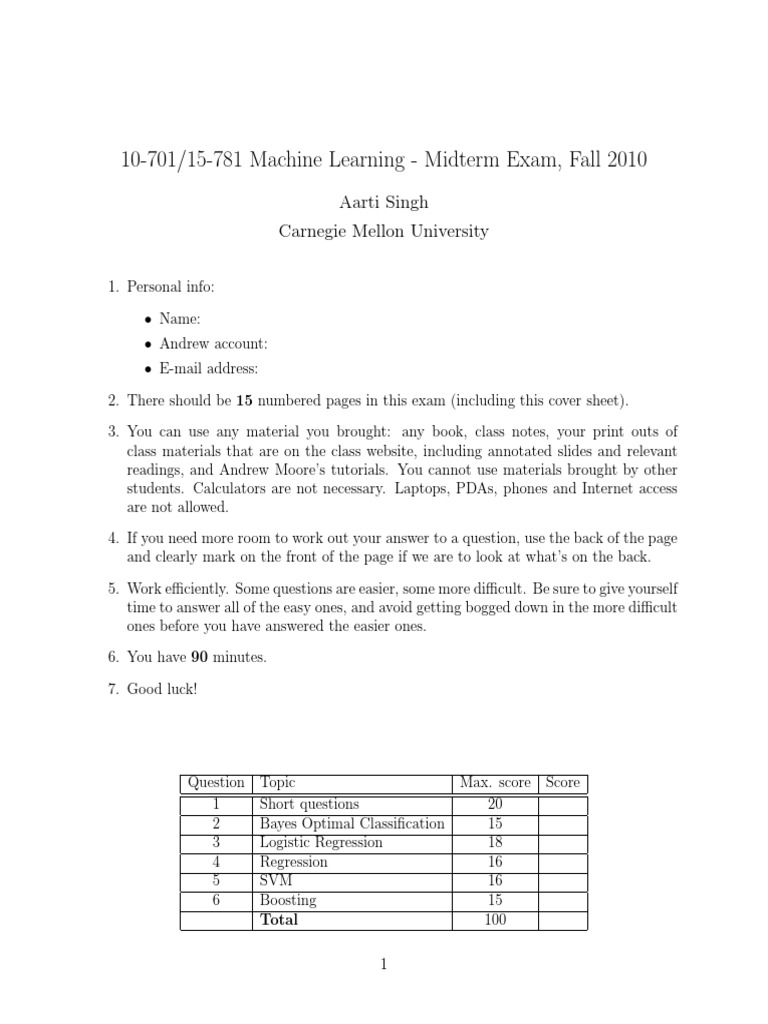 10-701/15-781 Machine Learning - Midterm Exam, Fall 2010: Aarti Singh Carnegie Mellon University ...