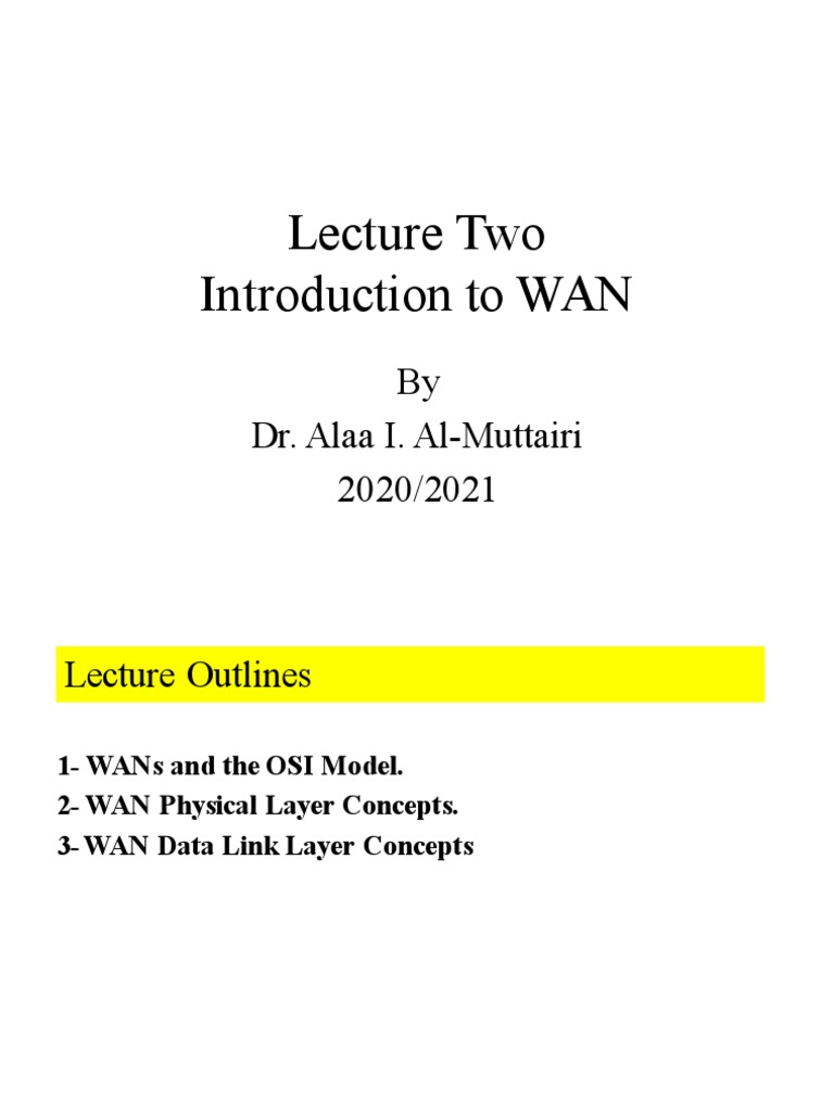 Lecture Two Introduction To WAN: by Dr. Alaa I. Al-Muttairi 2020/2021 | PDF | Wide Area Network ...