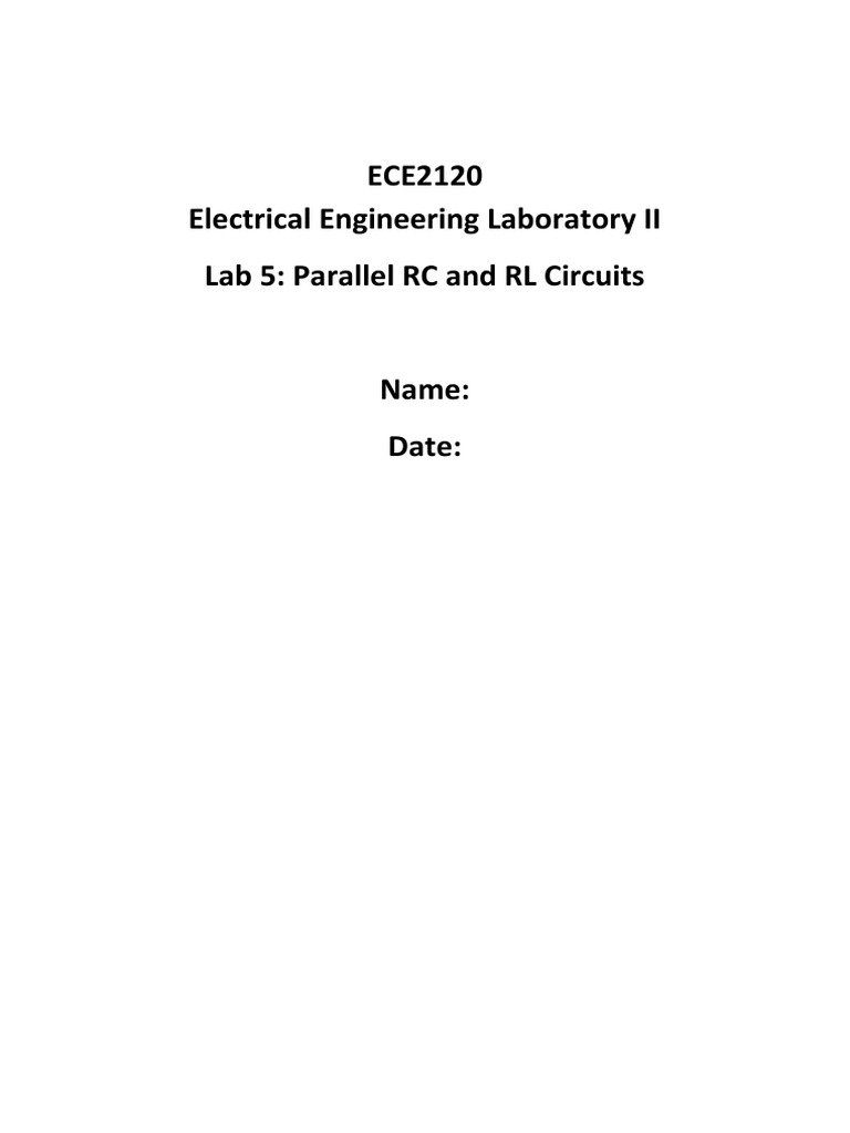 ECE2120 Electrical Engineering Laboratory II Lab 5: Parallel RC and RL ...