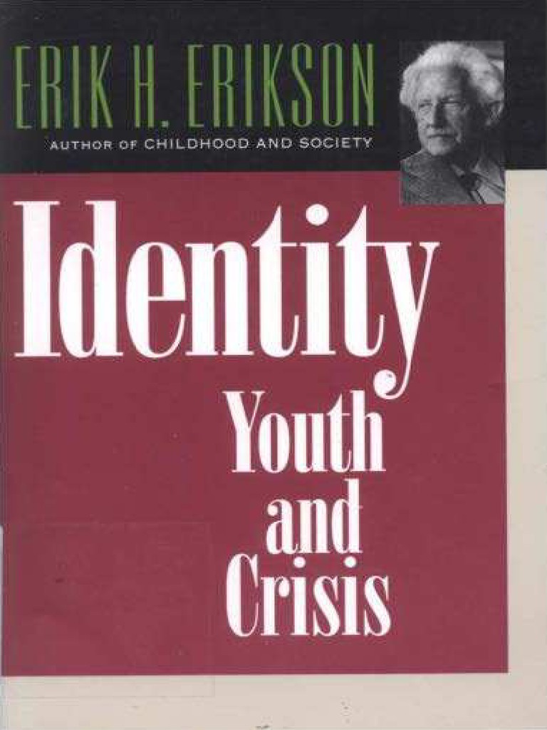 Erik H Erikson Identity Youth and Crisis | PDF | Identity (Social ...