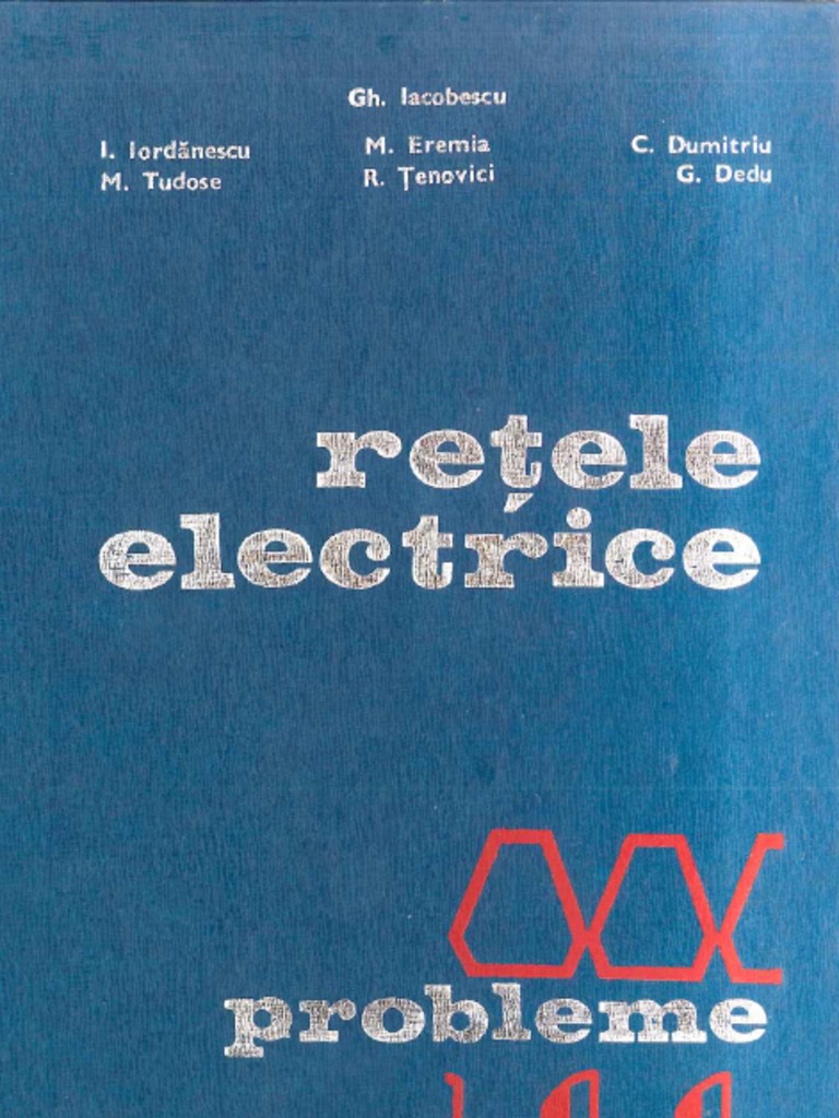 Retele Electrice Probleme - Gheorghe Iacobescu (1977) | PDF