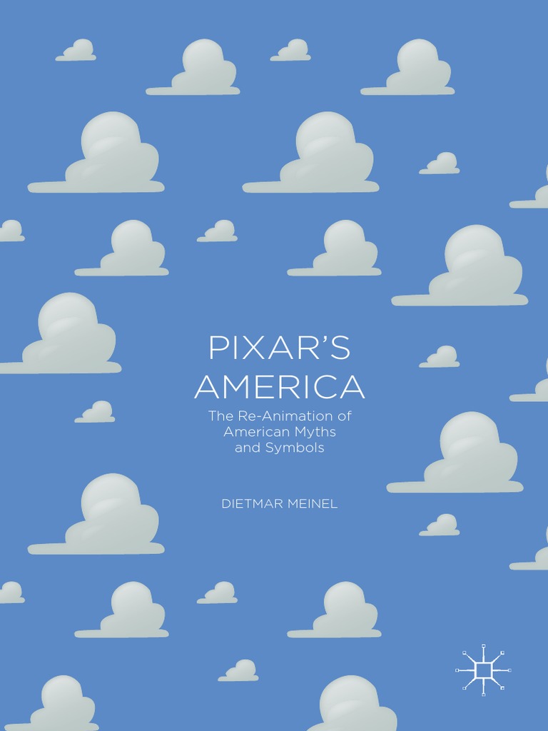 Pixars America The Re-Animation of American Myths and Symbols | PDF ...