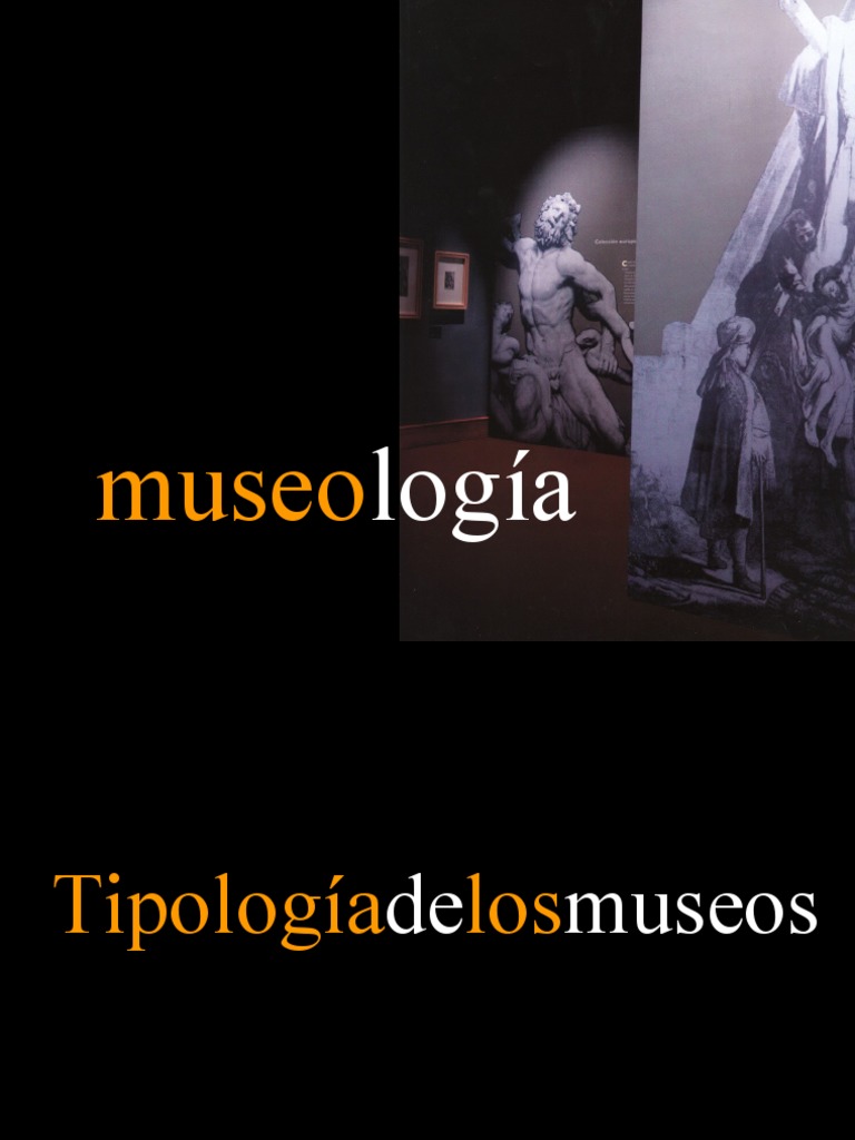 Museografia y Tipologia Los Museos | PDF | Museo | Museología