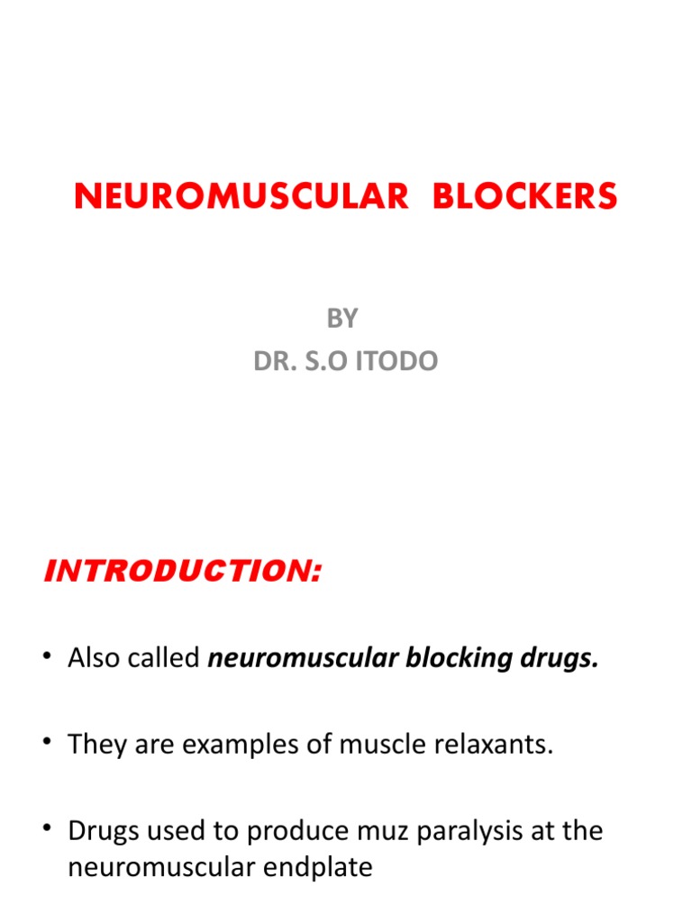 Neuromuscular Blockers Overview | PDF | Neuromuscular Junction ...