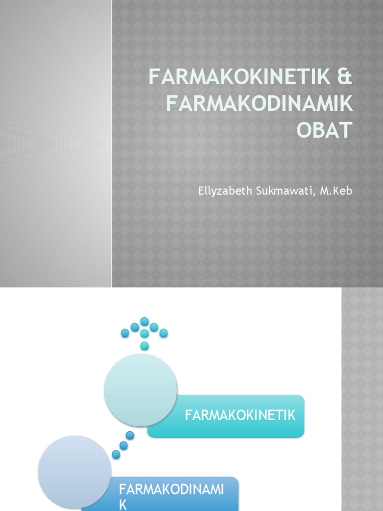 Farmakokinetik Dan Farmakodinamik | PDF