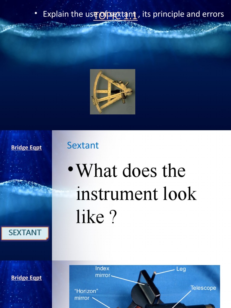 Explain The Use of Sextant, Its Principle and Errors: TOPIC 1.1 | PDF ...