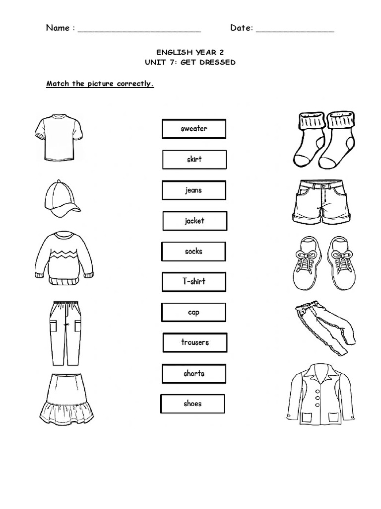 Name: - Date: - : English Year 2 Unit 7: Get Dressed Match The Picture ...