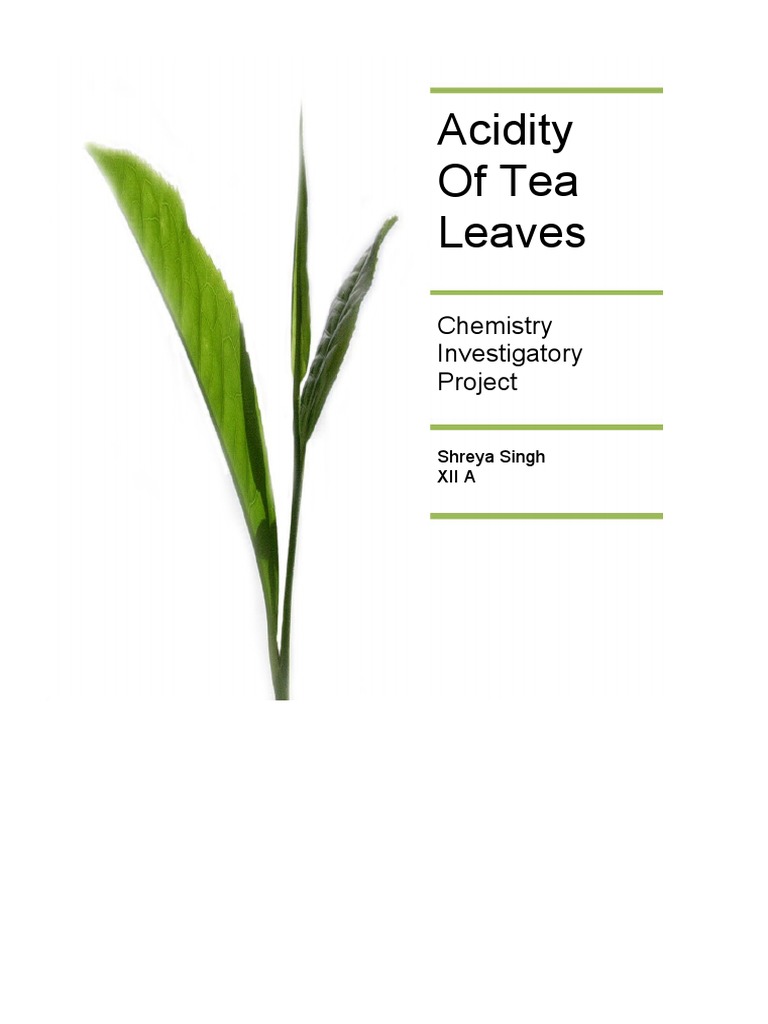 Acidity of Tea Leaves: Chemistry Investigatory Project | PDF | Tea ...
