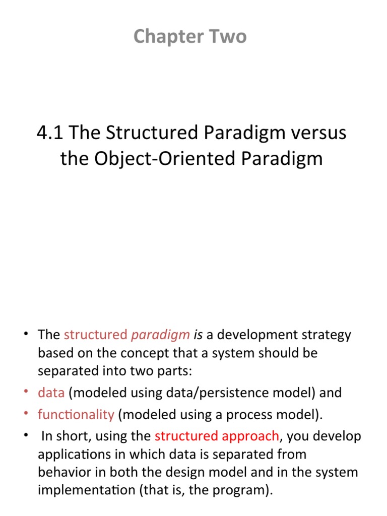 Chapter Two: 4.1 The Structured Paradigm Versus The Object-Oriented Paradigm | Download Free PDF ...