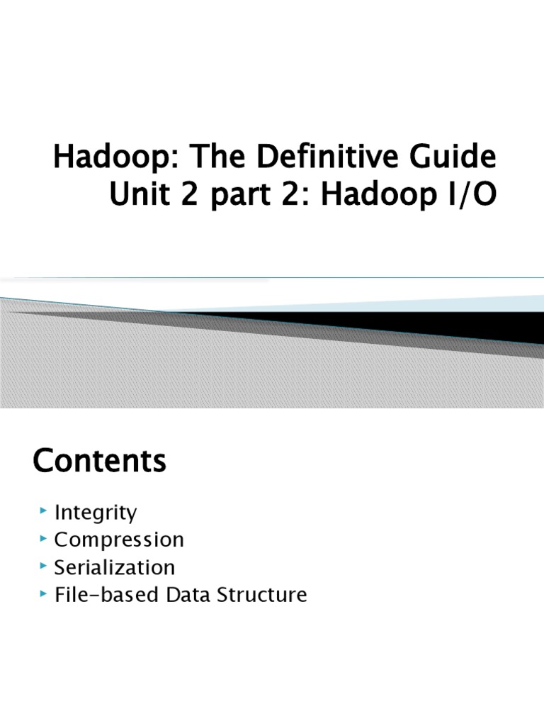 Hadoop: The Definitive Guide Unit 2 Part 2: Hadoop I/O | PDF | Zip (File Format) | Database Index