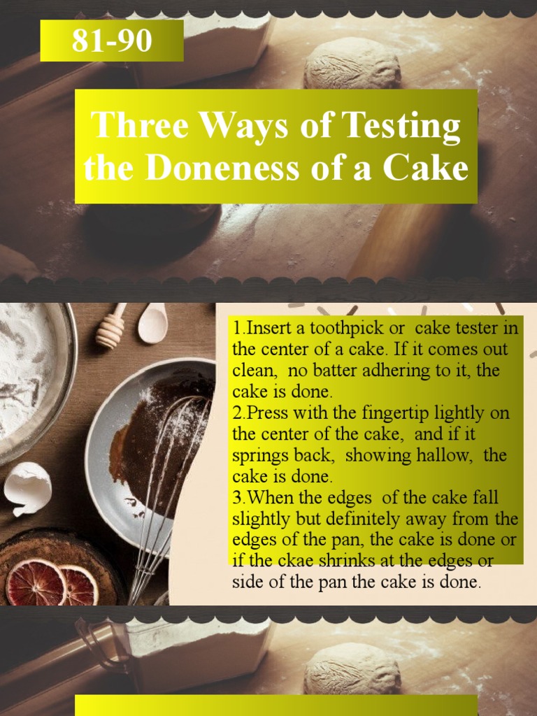 Three Ways of Testing The Doneness of A Cake | PDF | Cakes | Custard