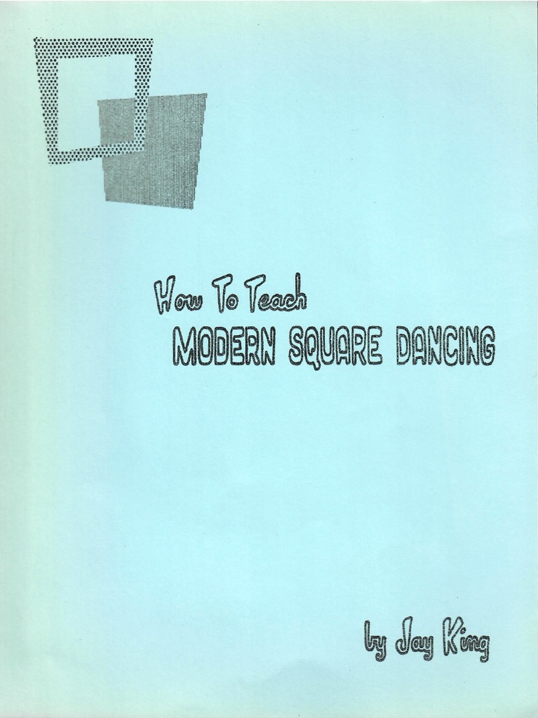 Teaching Modern Square Dance (Jay King) | PDF