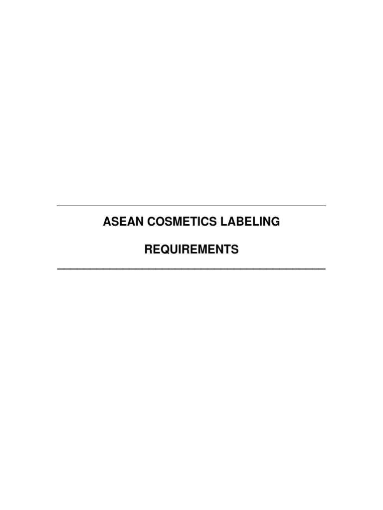Asean Cosmetics Labeling Requirements | PDF | Cosmetics | Packaging And ...