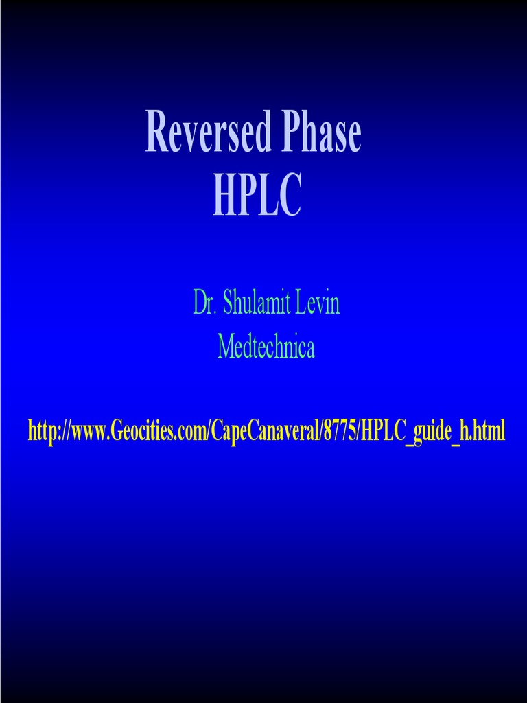 Reversed Phase HPLC: Dr. Shulamit Levin Medtechnica | PDF | High ...