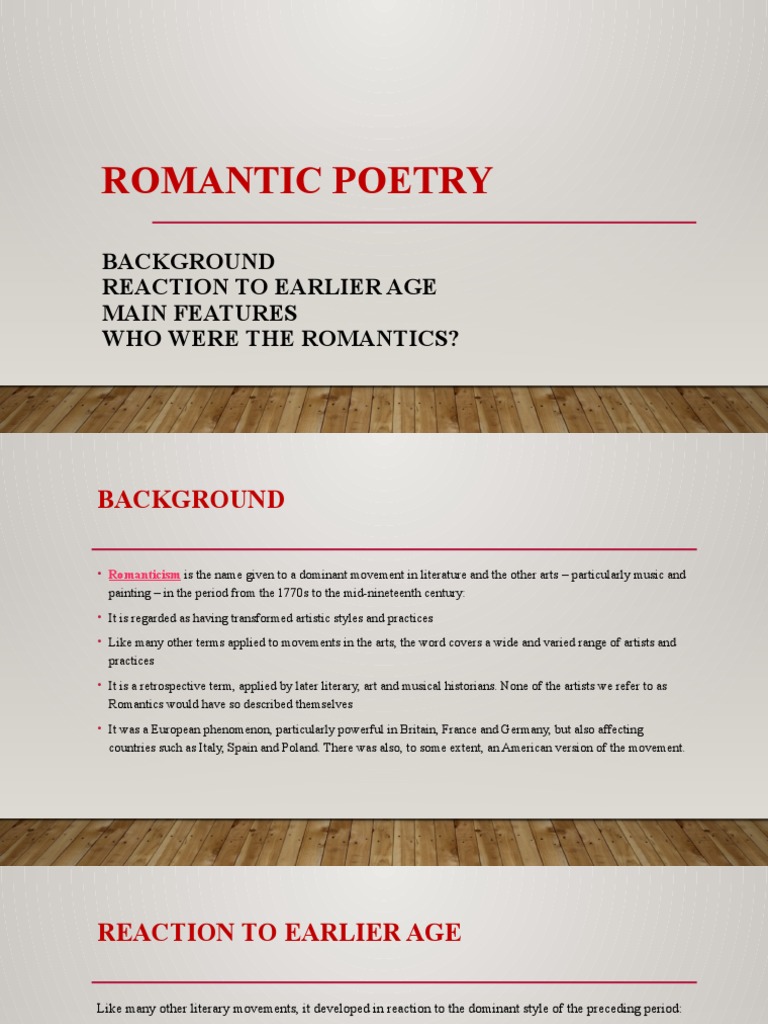 Romantic Poetry: Background Reaction To Earlier Age Main Features Who ...