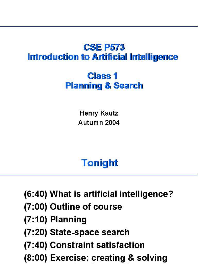 CSE P573 Introduction To Artificial Intelligence Class 1 Planning ...
