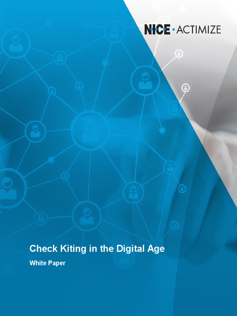 Fraud - Check Kiting in The Digital Age - White Paper - 4FEB20 | PDF ...