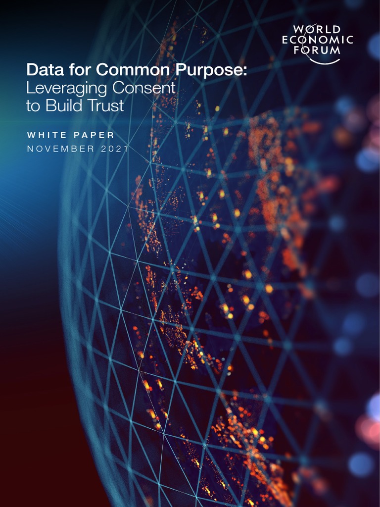 WEF Data For Common Purpose Leveraging Consent To Build Trust 2021 ...