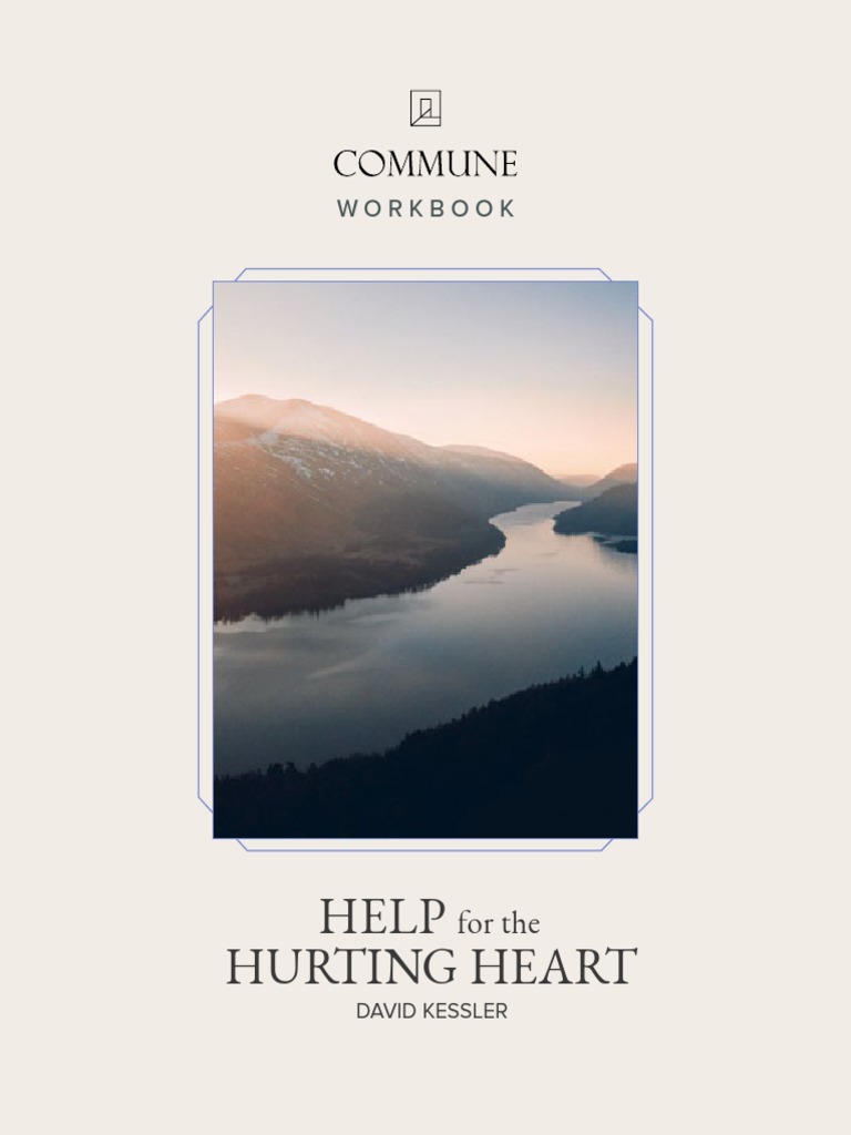 Help For The Hurting Heart Workbook | PDF | Grief | Psychological Trauma