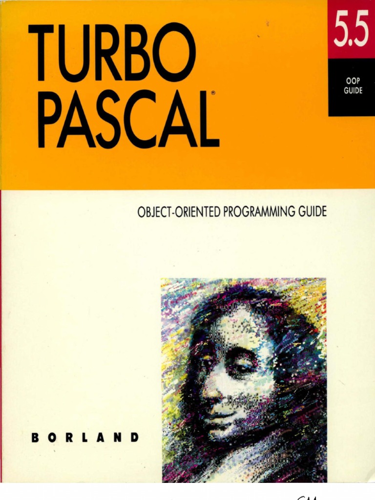 Turbo Pascal Version 5.5 Object-Oriented Programming Guide 1989 | PDF | Object Oriented ...